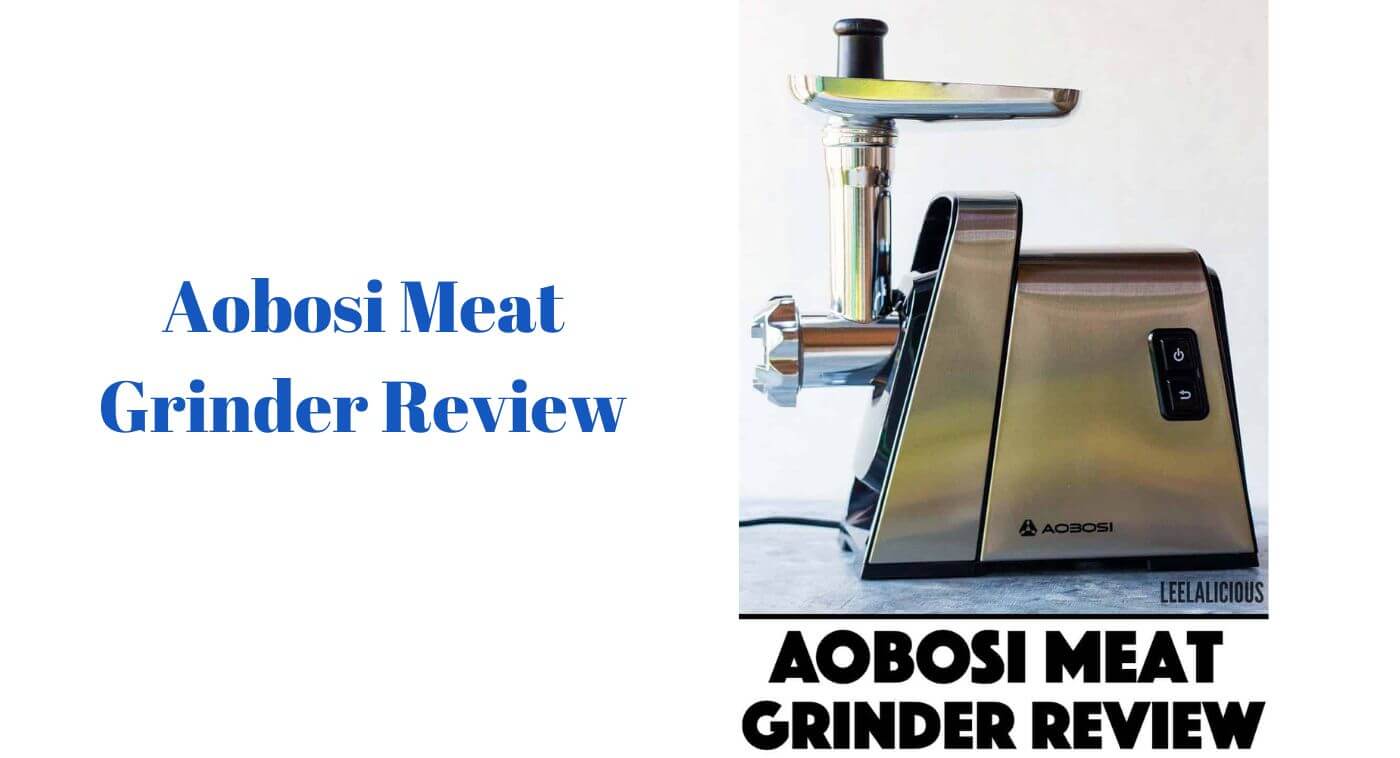 Aobosi Meat Grinder Review – AOBOSI